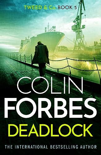 Deadlock Tweed And Co Spy Thrillers Book 5 By Colin Forbes Goodreads