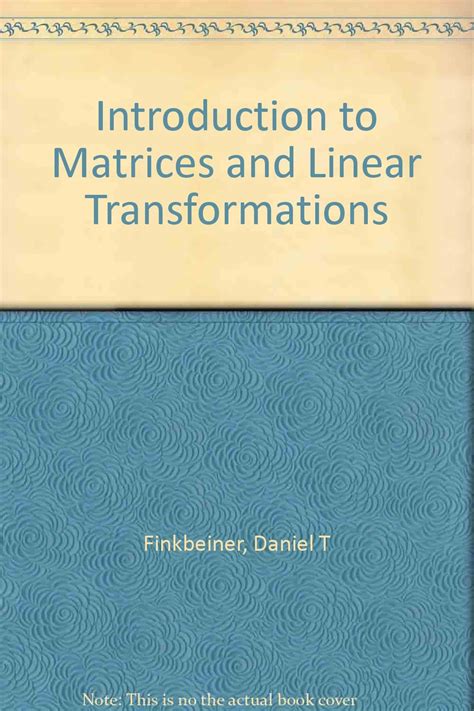 Introduction To Matrices And Linear Transformations Finkbeiner Daniel T Books