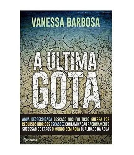 Livro A Última Gota Vanessa Barbosa Editora Planeta Mercadolivre