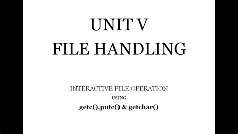 file handling getc putc and getchar interactive file operation youtube