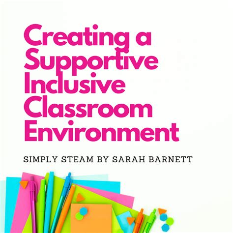 Creating A Supportive Inclusive Classroom Environment
