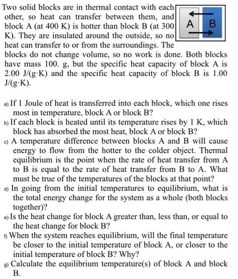 Solved Two Solid Blocks Are In Thermal Contact With Each Chegg