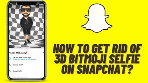 How To Get Rid Of D Bitmoji Selfie On Snapchat Aspartin