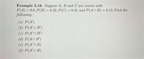 Solved Example 2 18 Suppose A B And C Are Events With Chegg Com