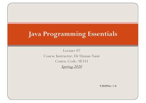 07 Sp20 Java Programming Essentials Lecture 07 Course Instructor Dr