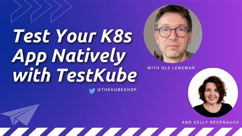 Test Your Kubernetes Application Natively With Testkube Youtube