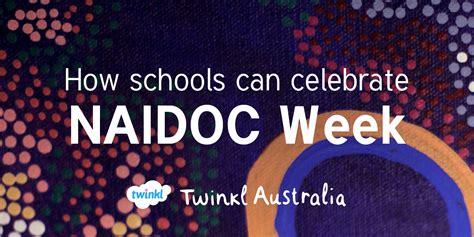 How Can Schools Celebrate Naidoc Week Twinkl