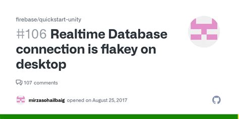Realtime Database Connection Is Flakey On Desktop · Issue 106 · Firebasequickstart Unity · Github