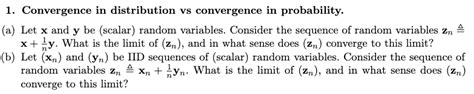 Convergence In Distribution Vs Convergence In Chegg