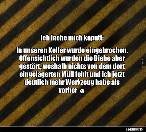 Ich Lache Mich Kaputt In Unseren Keller Wurde Eingebrochen