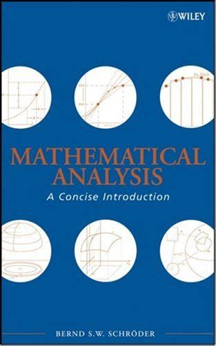 Mathematical Analysis A Concise Introduction By Bernd S W Schrder
