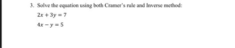 Solve The Equation Using Both Cramer S Rule And Chegg
