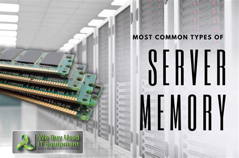 Which Memory Types Are Most Commonly Found In Servers We Buy Used IT Equipment