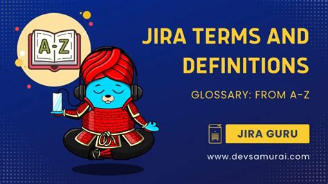 Glossary Jira Terms And Definitions From A To Z Jira Guru Devsamurai Glossary Jira Terms And Definitions From A To Z Jira Guru Devsamurai