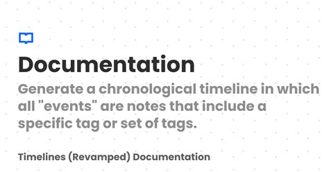 Documentation Timelines Revamped
