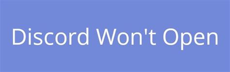 Discord Won T Open How To Fix Valibyte