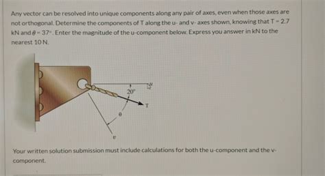 Solved Any Vector Can Be Resolved Into Unique Components