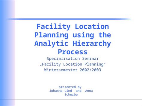 ppt facility location planning using the analytic hierarchy process