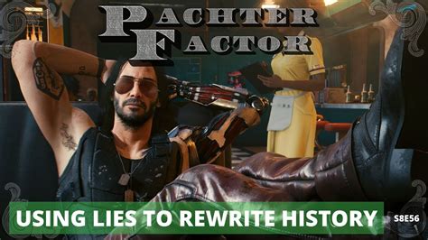 Pachter Factor S8e56 Utilizar Mentiras Para Reescribir La Historia Pachter Factor Capital