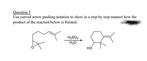 Solved Question Use Curved Arrow Pushing Notation To Show Chegg