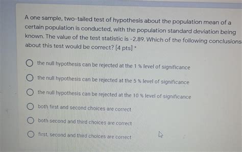 Solved A One Sample Two Tailed Test Of Hypothesis About The