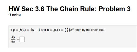 Solved HW Sec 3 6 The Chain Rule Problem 3 1 Point If Chegg Com