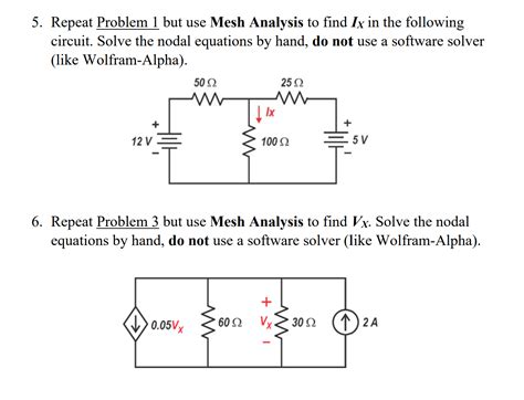 Solved 5 Repeat Problem 1 But Use Mesh Analysis To Find Ix