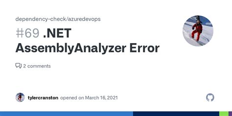 assemblyanalyzer error · issue 69 · dependency check azuredevops · github