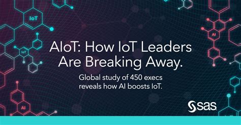 Sas On Linkedin Aiot How Iot Leaders Are Breaking Away Idc Market Report Aiot Survey
