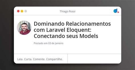 Dominando Relacionamentos Com Laravel Eloquent Conectando Seus Models
