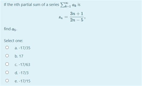 solved if the nth partial sum of a series ∑k 1∞ak is