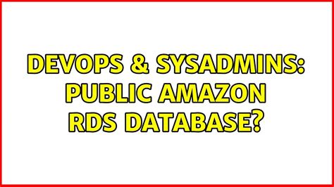 Devops And Sysadmins Public Amazon Rds Database Youtube