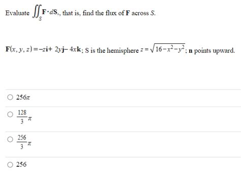 Solved Evaluate SSFds That Is Find The Flux Of F Across Chegg Com