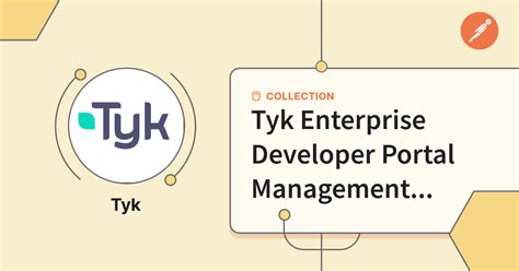 Tyk Enterprise Developer Portal Management Api V18 Get Started