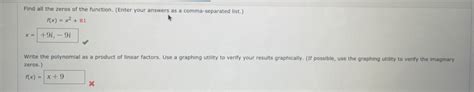 Solved Find All The Zeros Of The Function Enter Your Answers As A