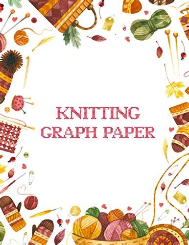 Knitting Graph Paper Knitting Design Graph Paper Notebook For Moms With 4 5 Ratio Perfect