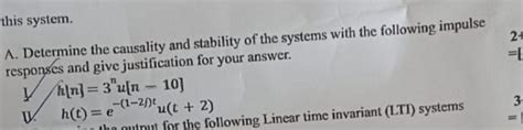 Solved This System A Determine The Causality And Stability Chegg
