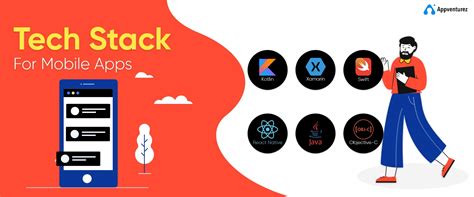 appventurez enhancing app building choosing the right technology stack for mobile app development