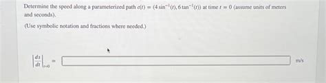 solved determine the speed along a parameterized path
