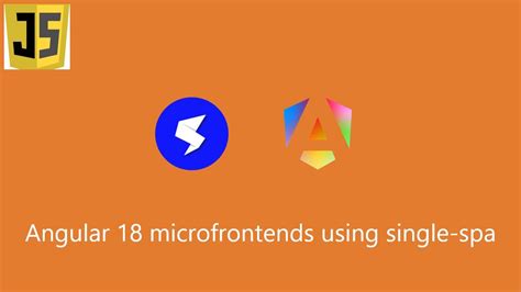 Single Spa Framework With Angular 18 Standalone Microfrontends Youtube