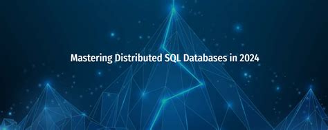 scalegrid 🚀 data management with distributed sql databases in 2024 as we step into 2024 the