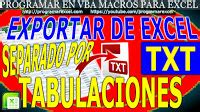 Como Exportar Desde Excel Y Guardar Archivo TXT Separado Por Tabulaciones PROGRAMAR EN VBA