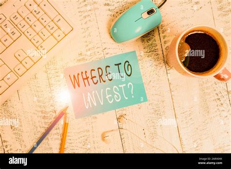Word Writing Text Where To Invest Question Business Photo Showcasing