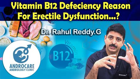 Vitamin B Defeciency Reason For Erectile Dysfunction Dr Rahul Reddy Androcare Andrology