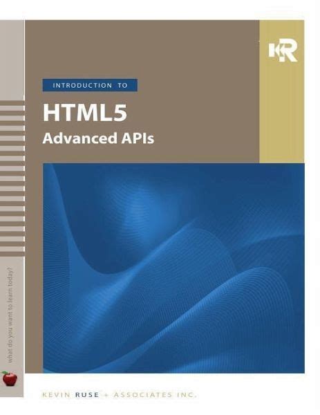 Introduction To Html5 Advanced Apis Von Kevin M Ruse Englisches Buch Bücherde