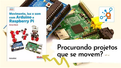 Livro Movimento Luz E Som Com Arduino E Raspberry Pi Gps Bluetooth