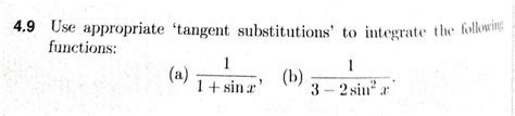 Solved 49 ﻿use Appropriate Tangent Substitutions To