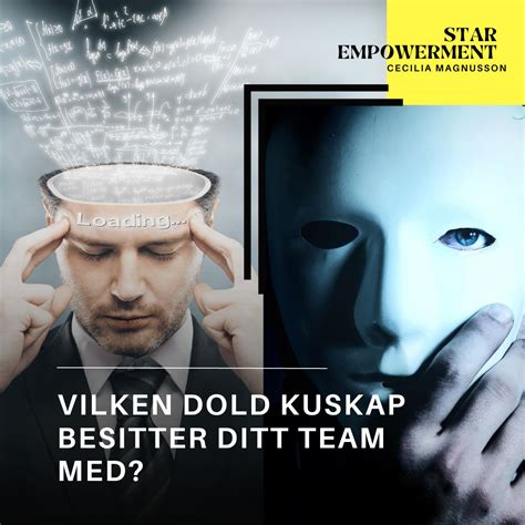 Vilken Dold Kunskap Besitter Ditt Team Med Dold Kunskap Refererar Till Information Färdigheter