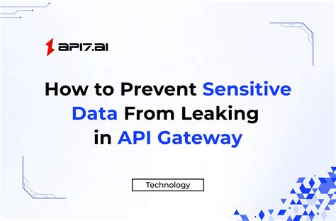 How To Prevent Sensitive Data From Leaking In Api Gateway Api7 Ai