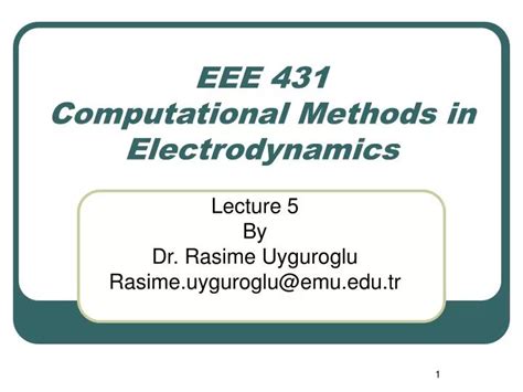 Ppt Eee 431 Computational Methods In Electrodynamics Powerpoint
